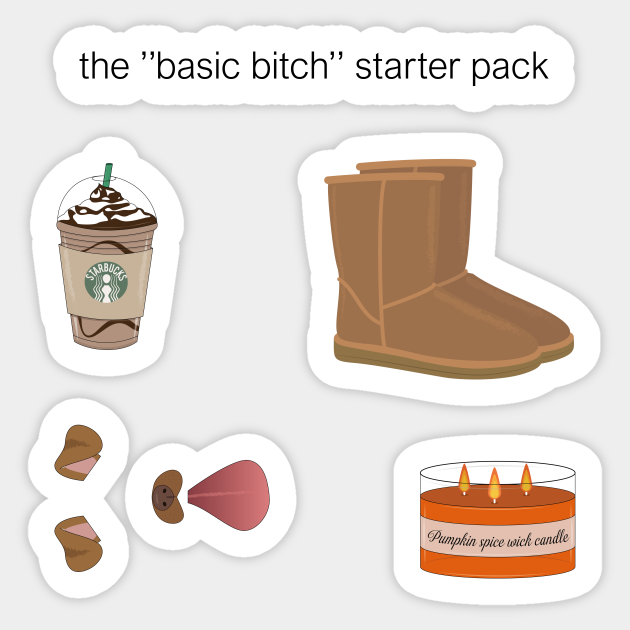 Basic bitch starter pack sticker set - Meme - Sticker | TeePublic